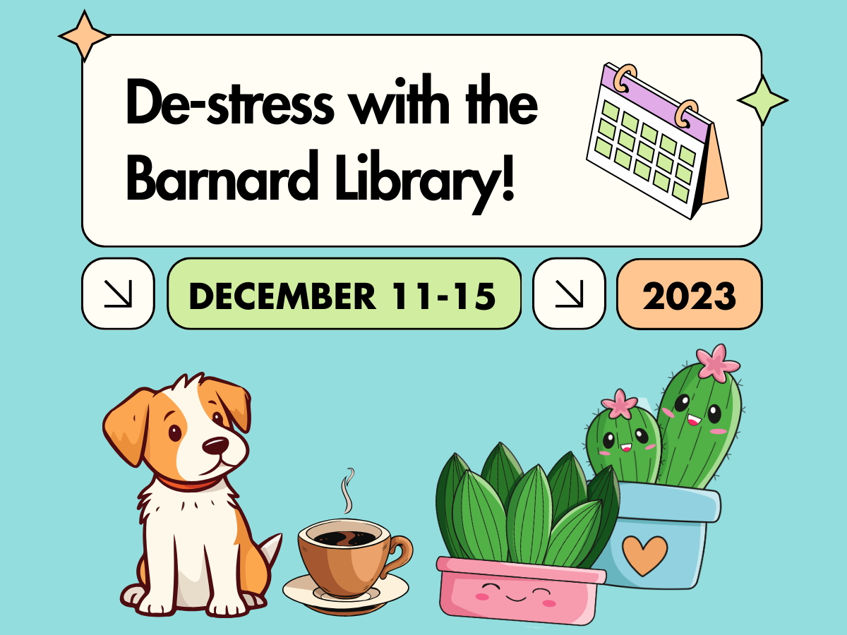 De-stress with the Barnard Library | Barnard College