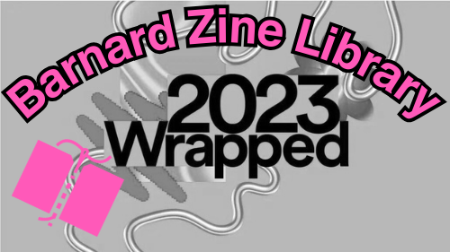 Zinery Wrapped | Barnard College