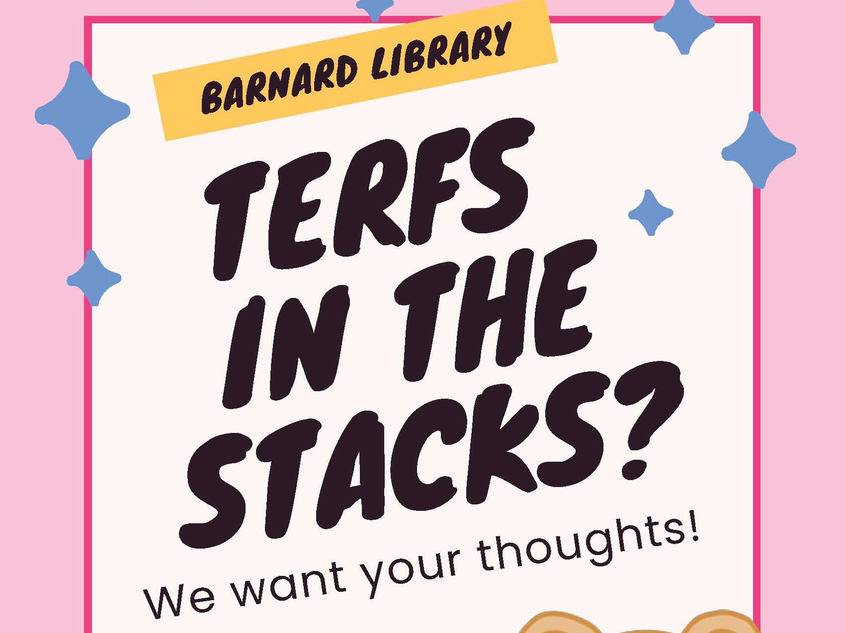 TERFS in the Stacks? - POSTPONED | Barnard College