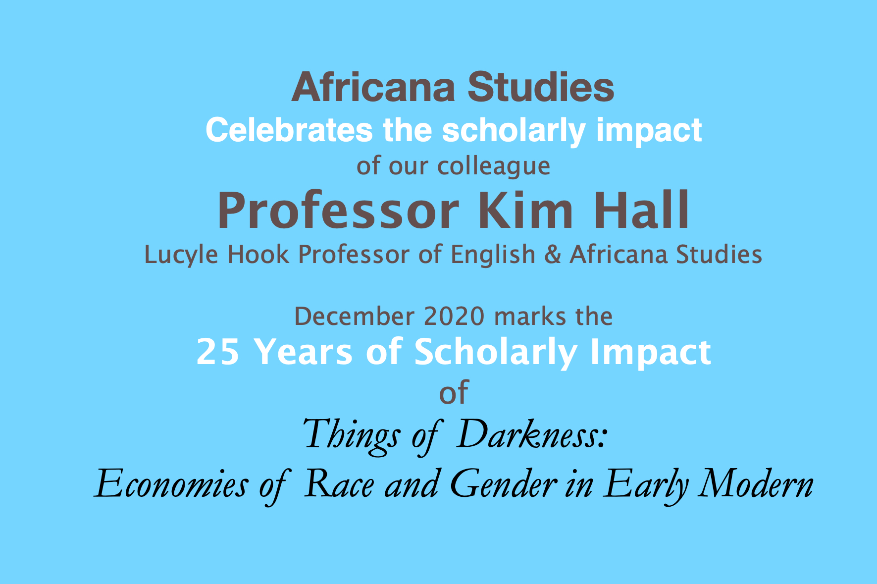 Celebrating the Scholarly Impact of Kim Hall | Barnard College